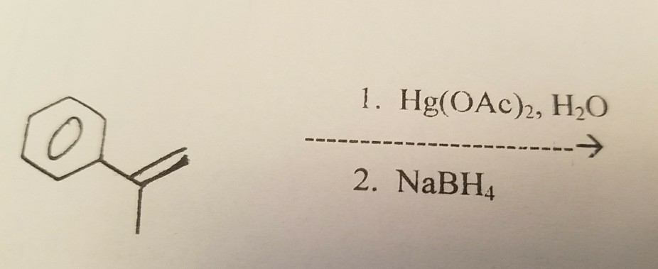 Solved 1. Hg(OAc)2, H2O 2. NaBH4 | Chegg.com