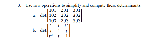 Solved 3. Use row operations to simplify and compute these | Chegg.com