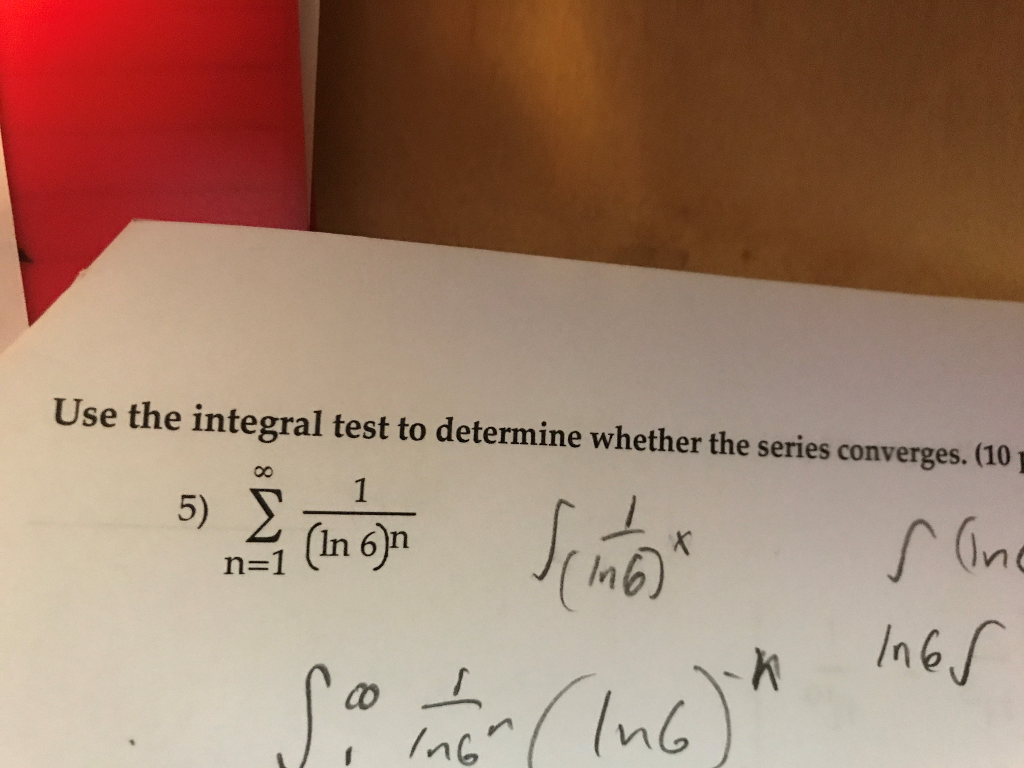 Solved Use the integral test to determine whether the series | Chegg.com