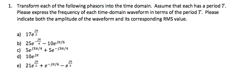 Solved Transform each of the following phasors into the time | Chegg.com