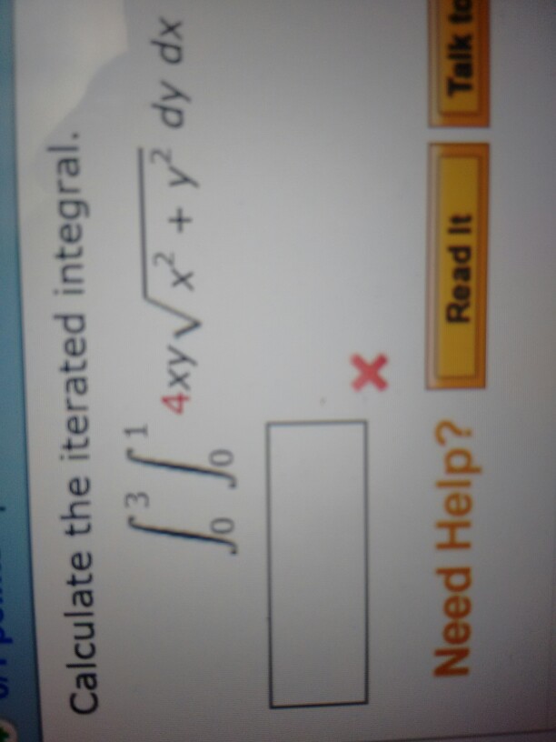 Solved Calculate the iterated integral. 0 Jo Need Help? | | Chegg.com
