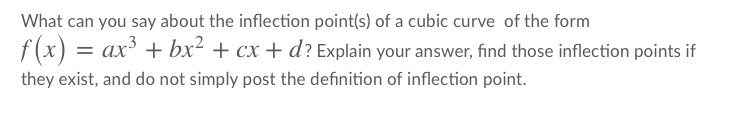 Solved What can you say about the inflection point(s) of a | Chegg.com