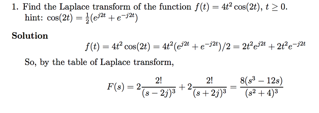 Solved 4t2 cos(2t), t > 0. 1. Find the Laplace transform of | Chegg.com
