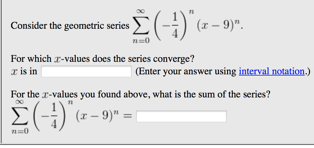 Solved Consider the geometric series sigma_n = | Chegg.com
