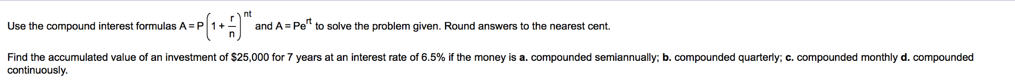 Solved Use the compound interest formulas A = P(1 + r/n)^nt | Chegg.com