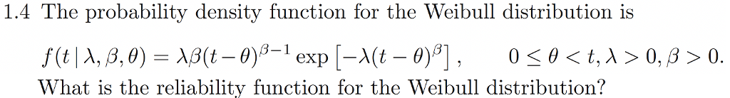 Solved 1.4 The probability density function for the Weibull | Chegg.com