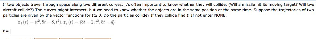 Solved If two objects travel through space along two | Chegg.com Solved If two objects travel through space along two | Chegg.com