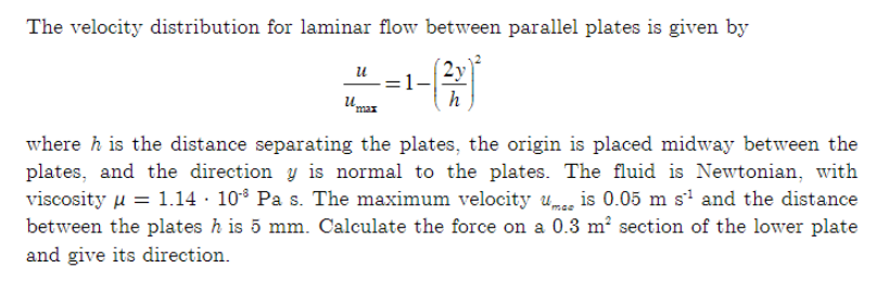 Solved The velocity distribution for laminar flow between | Chegg.com
