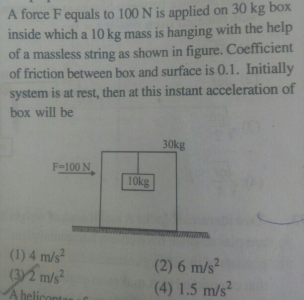 Solved A force F equals to 100 N is applied on 30 kg box | Chegg.com