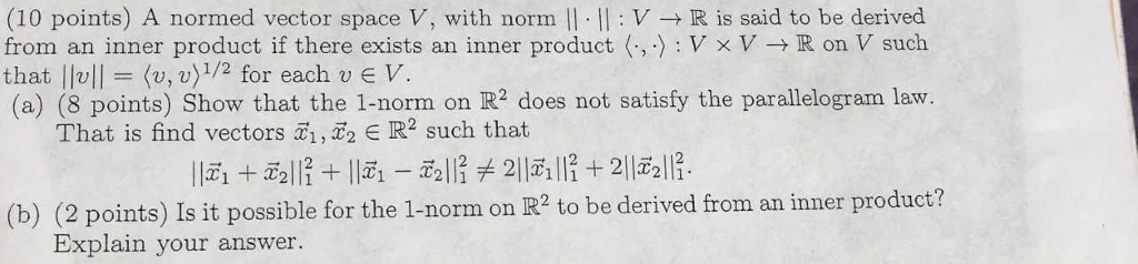 Solved A normed vector space V, with norm || middot ||: V | Chegg.com