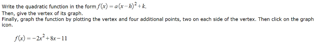 Solved Write the quadratic function in the form f(x) = | Chegg.com