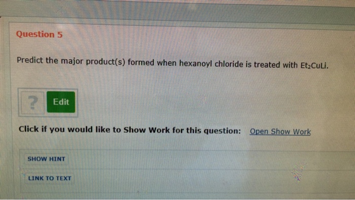Solved Question 5 Predict the major product(s) formed when | Chegg.com