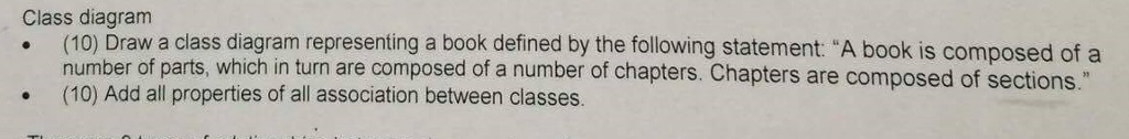 Solved Class diagram (10) Draw a class diagram representing | Chegg.com