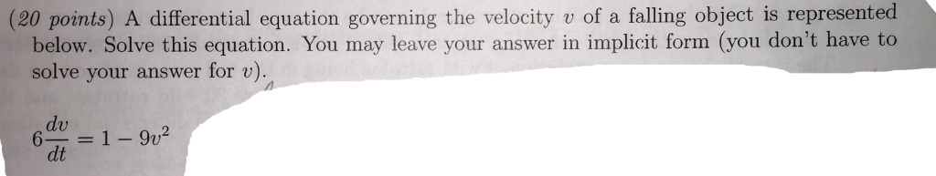 Solved A Differential Equation Governing The Velocity V Of A