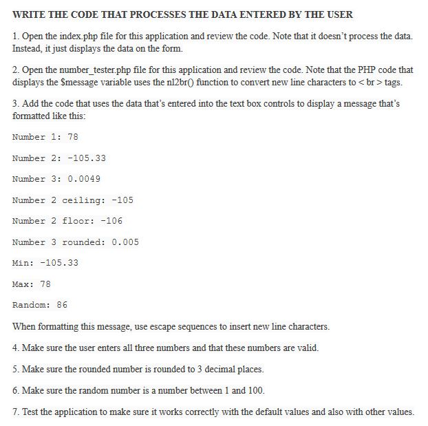 Solved WRITE THE CODE THAT PROCESSES THE DATA ENTERED BY THE | Chegg.com