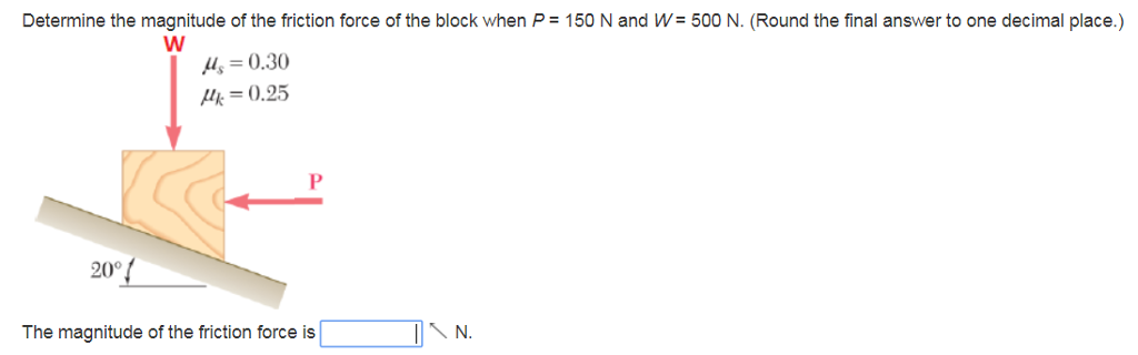 Solved Determine the magnitude of the friction force of the | Chegg.com