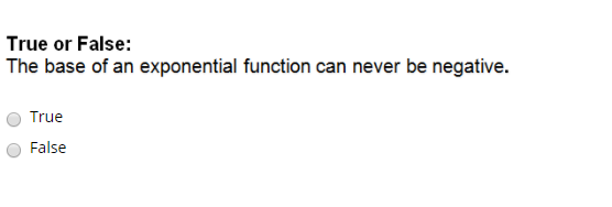 Solved True or False: The base of an exponential function | Chegg.com