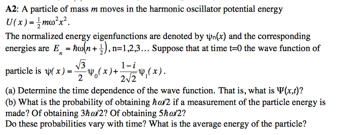 Solved A2: A particle of mass m moves in the harmonic | Chegg.com