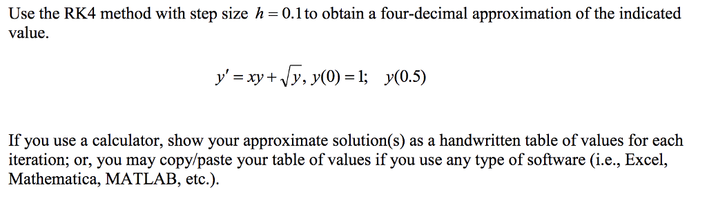 Solved Use the RK4 method with step size h-0.1 to obtain a | Chegg.com
