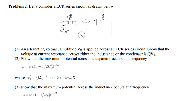 Solved Let's consider a LCR series circuit as drawn below. | Chegg.com