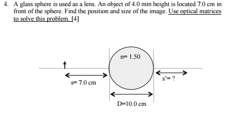 Solved A glass sphere is used as a lens. An object of 4.0 mm | Chegg.com