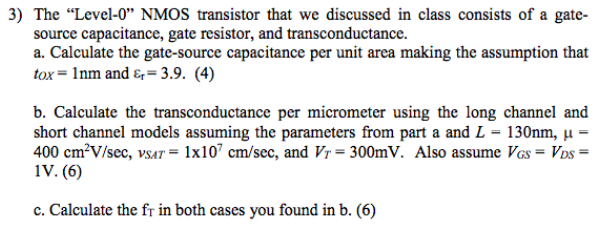 Solved 3) The "Level-0" NMOS transistor that we discussed in | Chegg.com