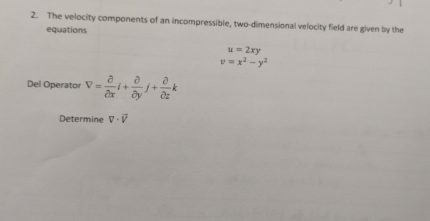 Solved 2. The velocity components of an incompressible, | Chegg.com