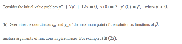 Solved Consider the initial value problem y" + 7y + 12y-0, y | Chegg.com