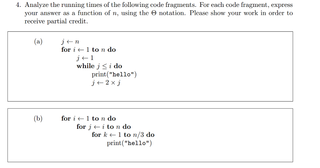 Solved Analyze the running times of the following code | Chegg.com