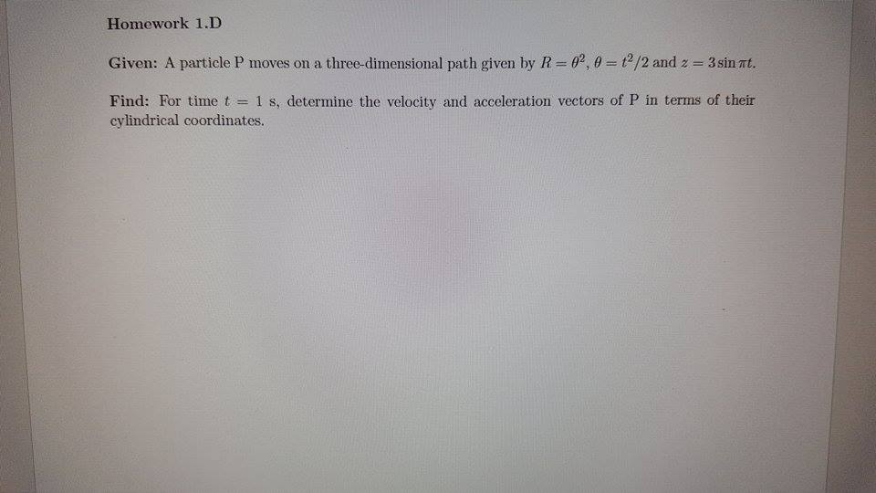 Solved Given: A particle P moves on a three-dimensional path | Chegg.com