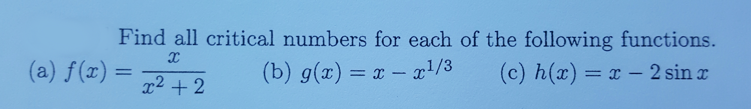 Solved Find All Critical Numbers For Each Of The Following