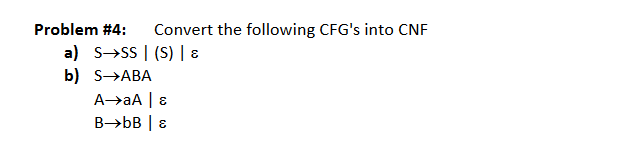 Problem #4: Convert the following CFG's into CNF a) | Chegg.com