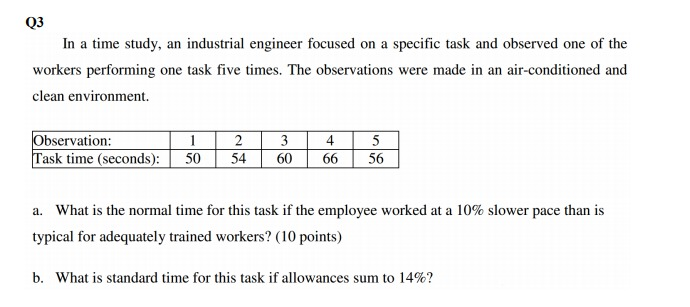 Solved Q3 In a time study, an industrial engineer focused on | Chegg.com