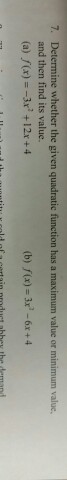 Solved Determine whether the given quadratic function has a | Chegg.com
