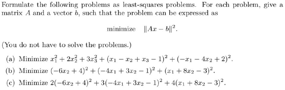 Solved Formulate the following problems as least-squares | Chegg.com