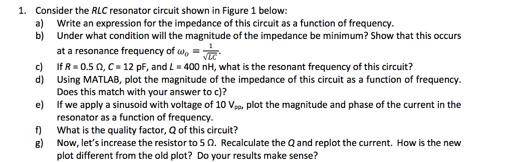 Solved Consider the RLC resonator circuit shown in Figure 1 | Chegg.com