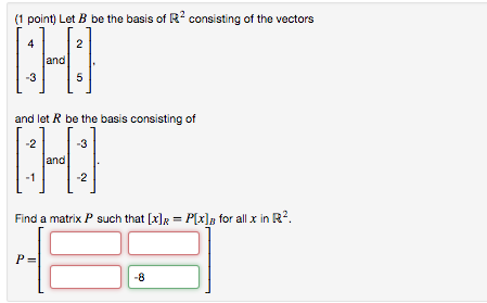 Solved (1 point) Let B be the basis of R2 consisting of the | Chegg.com