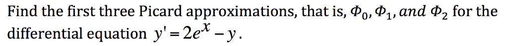 Solved Find the first three Picard approximations, that is | Chegg.com