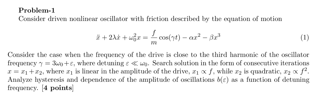 Solved Problem-1 Consider driven nonlinear oscillator with | Chegg.com