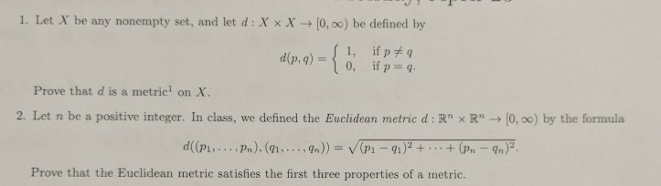 Solved 1. Let X be any nonempty set, and let d : X X-> [0, | Chegg.com