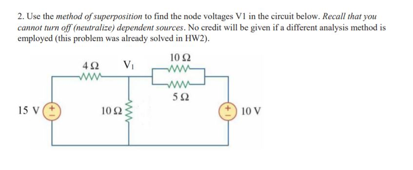 Solved Use the method of superposition to find the node | Chegg.com
