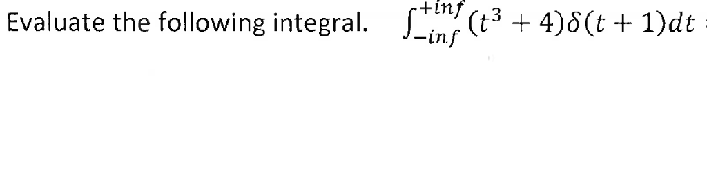 Solved Evaluate the following integral. )dt | Chegg.com