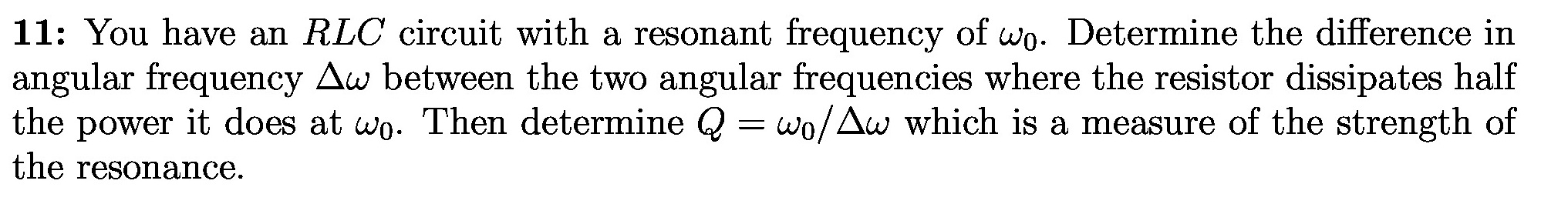 You have an RLC circuit with a resonant frequency of | Chegg.com