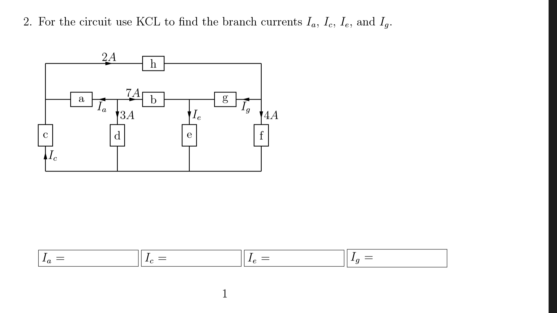 Solved 2. For the circuit use KCL to find the branch | Chegg.com