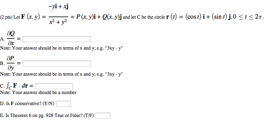Solved Let F (x, y) = -yi + xj/x2 + y2 = P (x, y)i + Q(x, | Chegg.com Solved Let F (x, y) = -yi + xj/x2 + y2 = P (x, y)i + Q(x, | Chegg.com