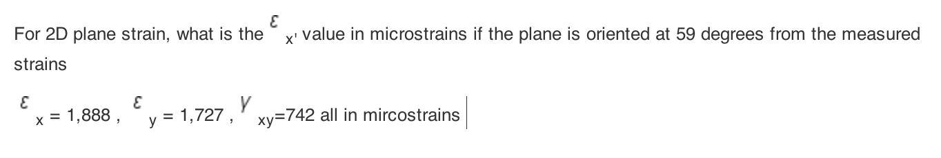 For 2D plane strain, what is the epsilon x, value in | Chegg.com