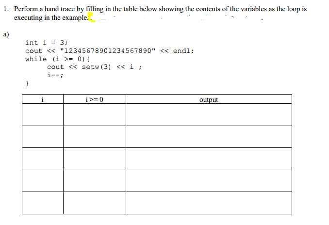 Solved 1. Perform a hand trace by filling in the table below | Chegg.com