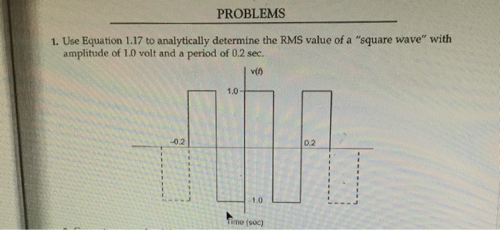 Solved Use Equation 1.17 to analytically determine the RMS | Chegg.com