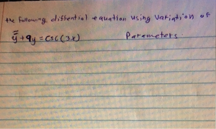 Solved Following differential equation using vitiation of | Chegg.com