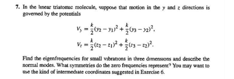Solved 7 In The Linear Triatomic Molecule Suppose That